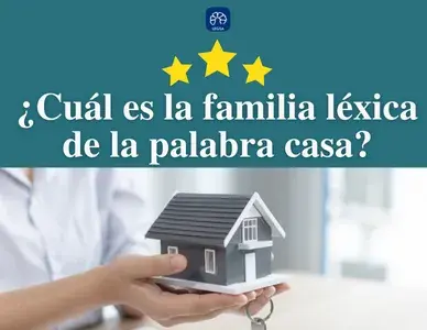 ¿Cuál es la familia léxica de la palabra casa? | Español