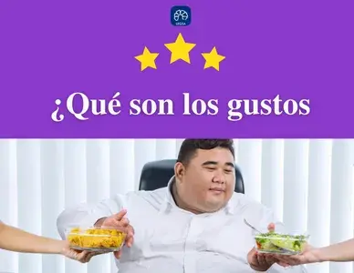 ¿Qué son los gustos? | Sociedad