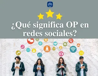 ¿Qué significa OP en redes sociales? | Concepto y Ejemplos