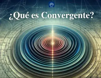 ¿Qué es convergente? | Concepto y Ejemplos