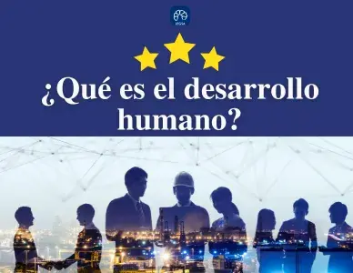 ¿Qué es el desarrollo humano? | Concepto y Ejemplos