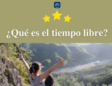 ¿Qué es el tiempo libre? | Concepto y Ejemplos