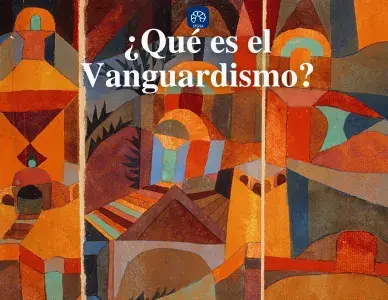 ¿Qué es el Vanguardismo? | Concepto y Ejemplos
