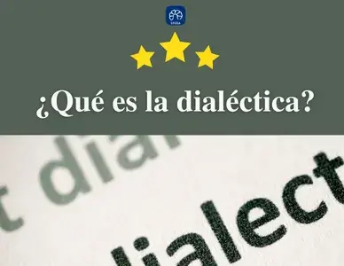 ¿Qué es la dialéctica? | Concepto y Ejemplos