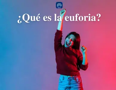 ¿Qué es la euforia? | Concepto y Ejemplos