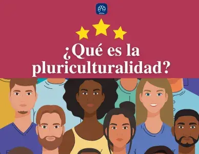 ¿Qué es la pluriculturalidad? | Concepto y Ejemplos