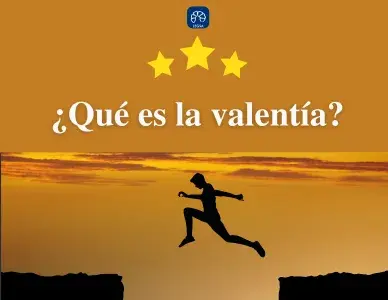 ¿Qué es la valentía? | Concepto y Ejemplos