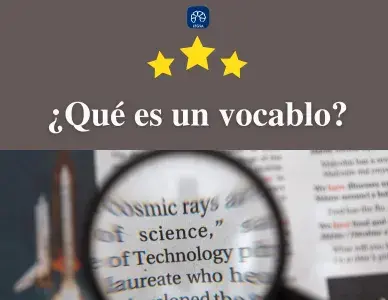 ¿Qué es un vocablo? | Concepto y Ejemplos