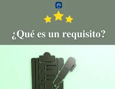 ¿Qué es un requisito? | Concepto y Ejemplos