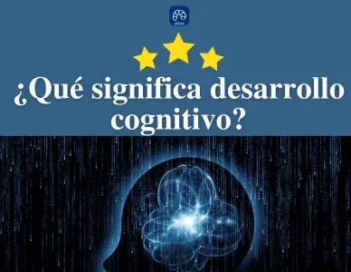¿Qué significa desarrollo cognitivo? | Concepto y Ejemplos