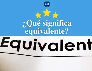 ¿Qué significa equivalente? | Concepto y Ejemplos