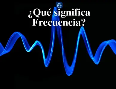 ¿Qué significa Frecuencia? | Concepto y Ejemplos