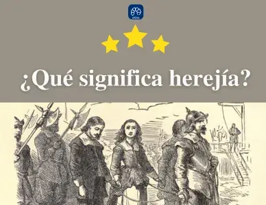 ¿Qué significa herejía? | Concepto y Ejemplos