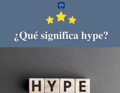 ¿Qué significa hype? | Concepto y Ejemplos