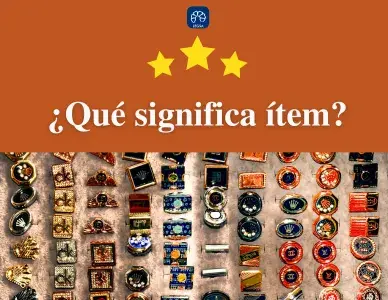 ¿Qué significa ítem? | Concepto y Ejemplos