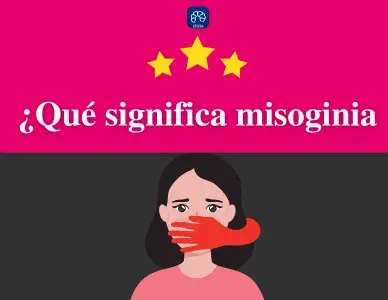 ¿Qué significa misoginia? | Concepto y Ejemplos