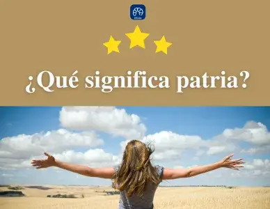 ¿Qué significa patria? | Concepto y Ejemplos
