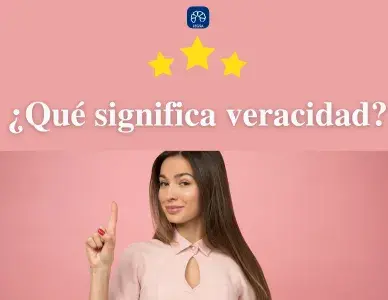 ¿Qué significa veracidad? | Concepto y Ejemplos