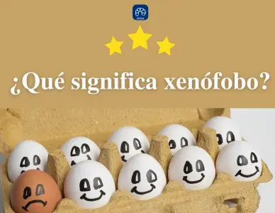 ¿Qué significa xenófobo? | Concepto y Ejemplos
