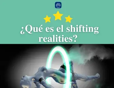 ¿Qué es el shifting realities, realidad deseada? | Concepto y Ejemplos