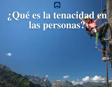 ¿Qué es la tenacidad en las personas? | Concepto y Ejemplos