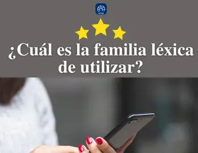 ¿Cuál es la familia léxica de la palabra utilizar? | Español